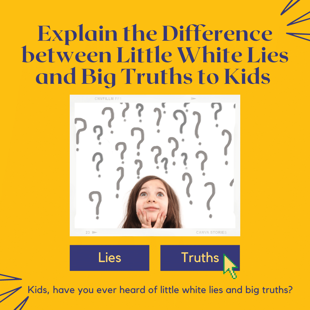 From Little White Lies to Big Truths: Top Strategies for Teaching Kids ...